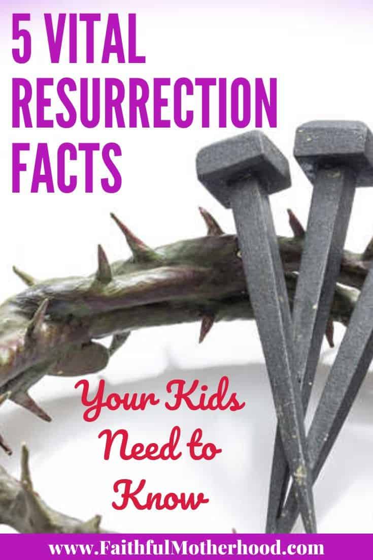 5 Vital Resurrection Facts that Your Child Needs to Know - Faithful ... 5 Vital Resurrection Facts that Your Child Needs to Know - Faithful ...