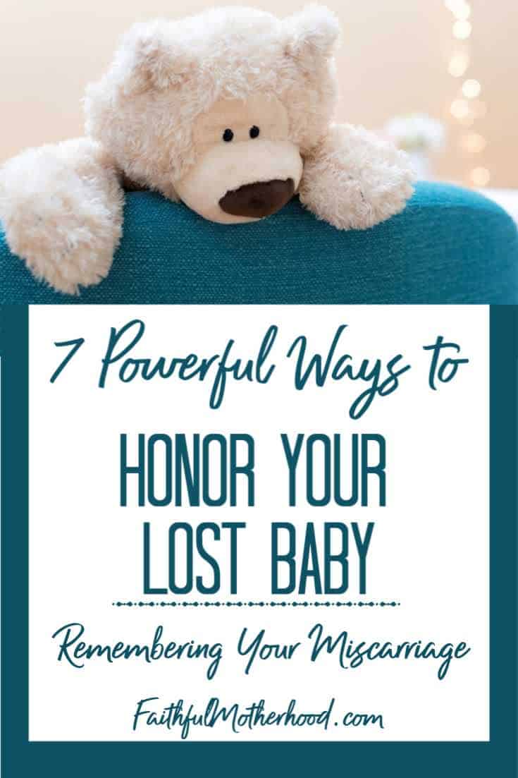 7 Powerful Ways to Honor Your Lost Baby - Faithful Motherhood