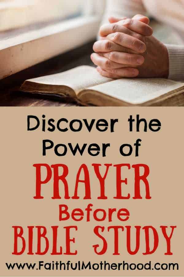 7 Powerful Reasons for Prayer for Studying the Bible - Faithful Motherhood