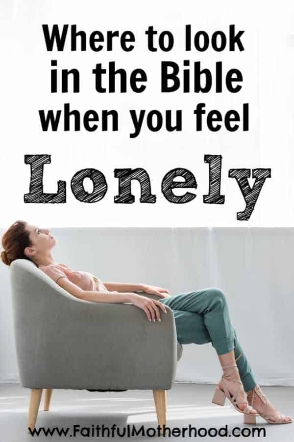 7 Comforting Stories of Loneliness in the Bible - Faithful Motherhood