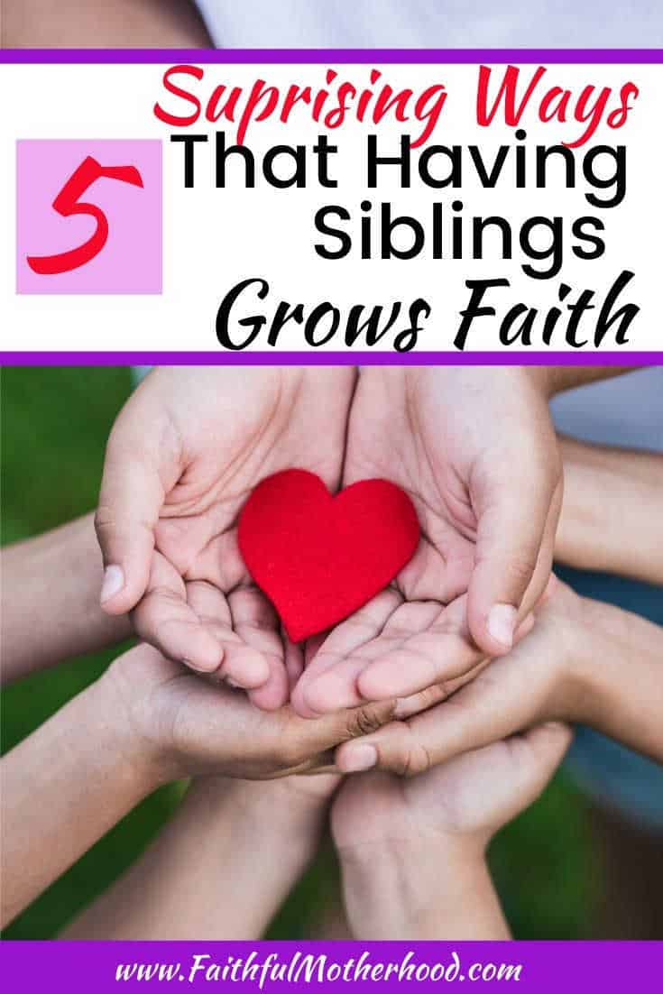 5 Surprising Ways that Having Siblings Grows Stronger Faith - Faithful ...