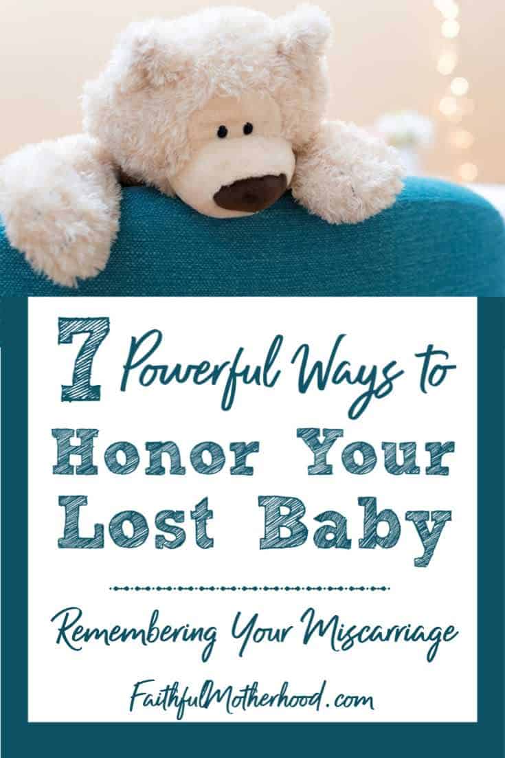 7 Powerful Ways to Honor Your Lost Baby - Faithful Motherhood